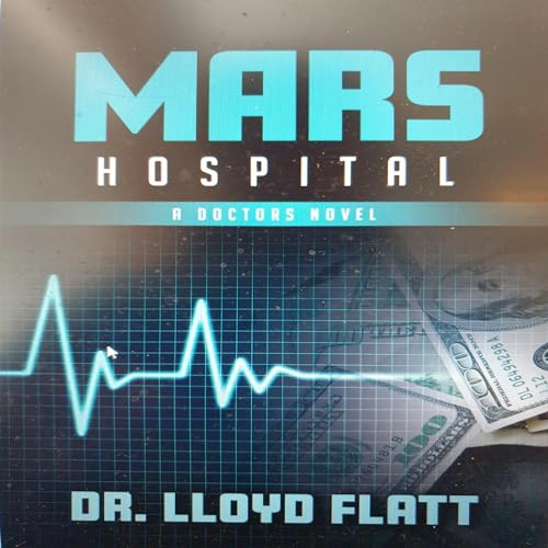 Amazon.com: Mars Hospital: A Doctor's Novel (Audible Audio Edition ...