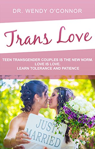 TRANS LOVE: Teen's Transgender is the New Norm (Love is Love ...