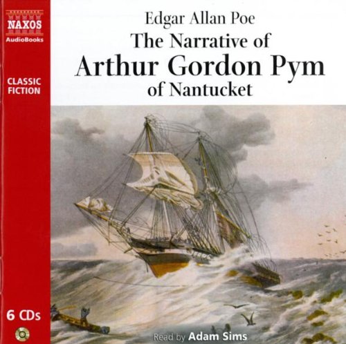 The Narrative of Arthur Gordon Pym of Nantucket: Edgar Allan Poe ...