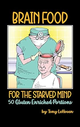 Amazon.com: Brain Food for the Starved Mind: 50 Gluten Enriched ...