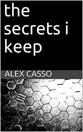 Amazon.com: the secrets i keep eBook : Casso, Alex: Books