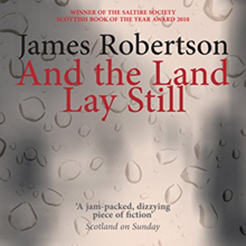 And the Land Lay Still (Audio Download): James Robertson, Jonathan ...