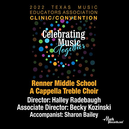 2022 Texas Music Educators Association: Renner Middle School A Cappella ...