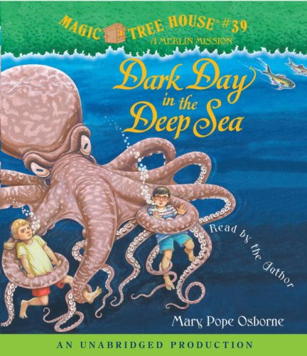 Magic Tree House #39: Dark Day in the Deep Sea: Osborne, Mary Pope ...
