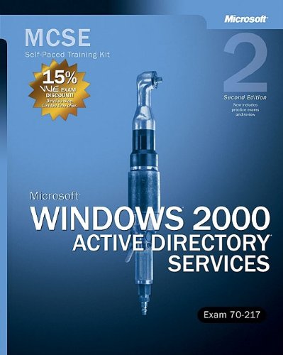 Microsoft® Windows® 2000 Active Directory® Services, Second Edition: MCSE Self-Paced Training ...