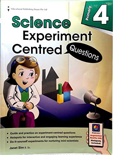 Science Experiment-Centred Questions: Primary 4 : Janet Sim, Janet Sim ...