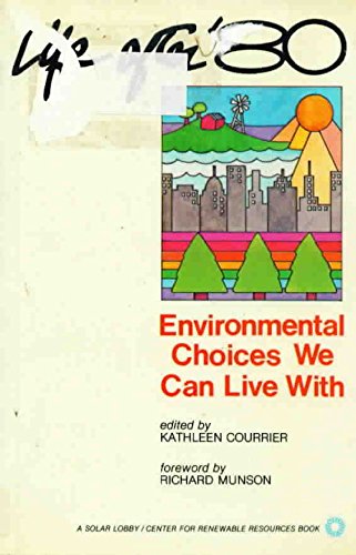 Life After '80: Environmental Choices We Can Live With: Courrier ...