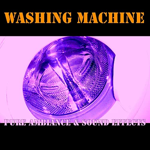 Amazon MusicでPure Ambiance, Sound EffectsのWashing Machine: Full Cycle ...