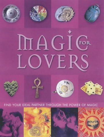 Amazon.com: Magic For Lovers: Find Your Ideal Partner Through The Power ...