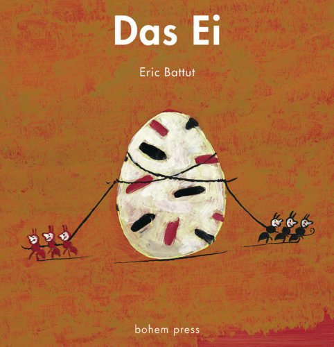 Amazon.com: Das Ei: 9783855814565: Éric Battut: Books