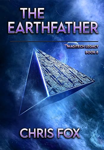 Amazon.com: The Earthfather: Magitech Legacy Book 8 eBook : Fox, Chris: Kindle Store