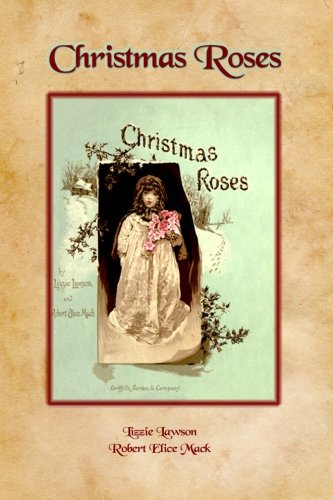 Christmas Roses: Wonderful Year-Round Children's Tales and Poems for ...
