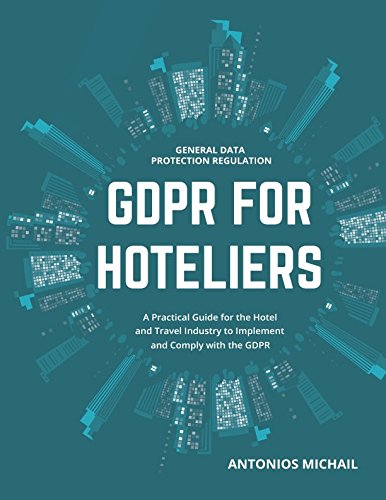 The General Data Protection Regulation (GDPR) for Hoteliers: A ...