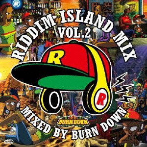 Amazon.co.jp: RIDDIM ISLAND MIX VOL.2 mixed by BURN DOWN: ミュージック