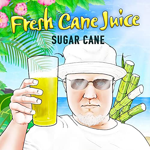 Play Fresh Cane Juice 2021 Remastered By Sugar Cane On Amazon Music
