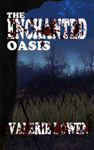 The Enchanted Oasis: Bowen, Valerie, Lewis, Mark, Holland, Gail ...