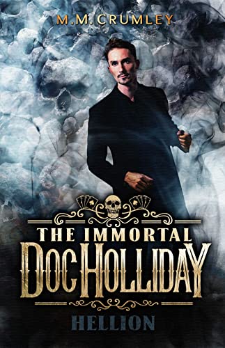 Amazon.com: The Immortal Doc Holliday: Hellion (The Immortal Doc ...