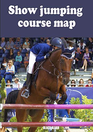 Show jumping course map: Show jumping course map book - 50 maps to be ...