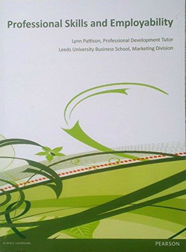 Buy Professional Skills and Employability: Leeds University Business ...