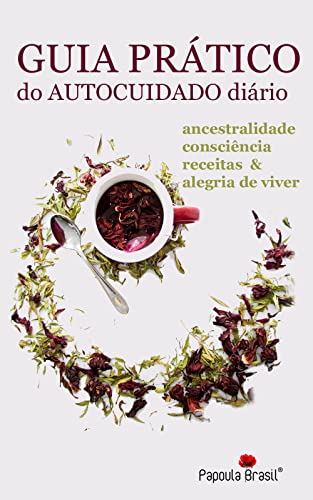 Amazon.com: GUIA PRÁTICO DO AUTOCUIDADO DIÁRIO : ANCESTRALIDADE ...