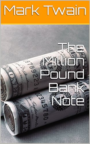 The Million Pound Bank Note eBook : Twain, Mark: Amazon.co.uk: Kindle Store
