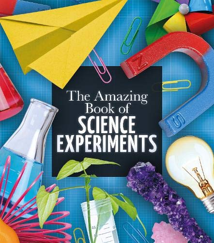 The Amazing Book of Science Experiments: Thomas Canavan: 9781839408120 ...