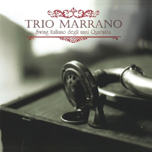Play Trio Marrano - Swing italiano degli anni Quaranta by Trio Marrano ...