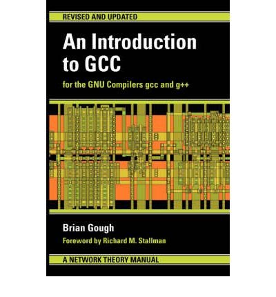 [(An Introduction to GCC )] [Author: Brian J. Gough] [Mar-2004 ...