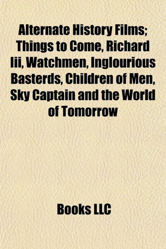 Alternate History Films (Film Guide): Things to Come, Richard III ...