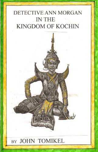 Detective Ann Morgan in the Kingdom of Kochin (Ann Morgan Series Book 4 ...