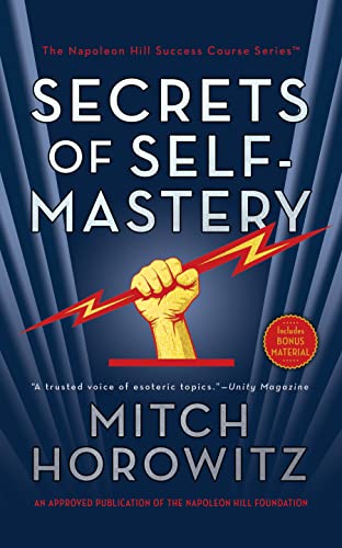 Secrets of Self-Mastery - Kindle edition by Horowitz, Mitch. Religion ...