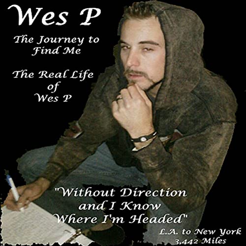 Écouter The Journey to Find Me: The Real Life of Wes P par Wes P sur Amazon Music Unlimited ...