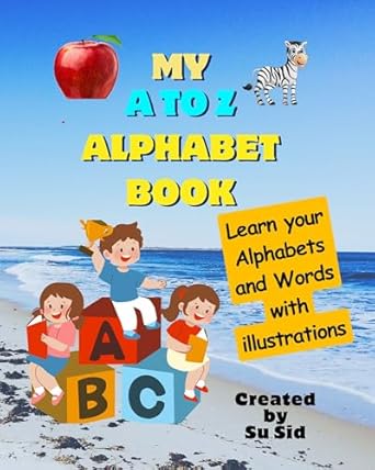 My A to Z Alphabet Book: Learn your Alphabets and Words with ...