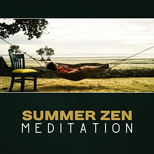 Play Summer Zen Meditation – New Fresh Energy for Summer, Peaceful ...
