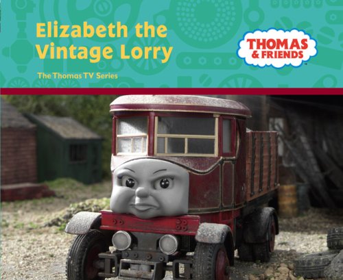 Elizabeth the Vintage Lorry (Thomas & Friends): Amazon.co.uk ...