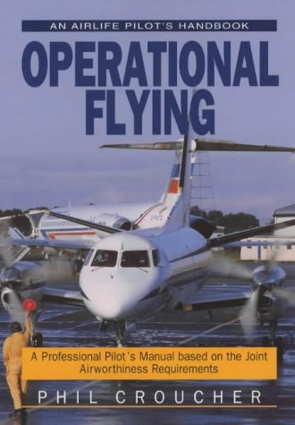 Operational Flying: A Professional Pilot's Manual Based on Joint ...