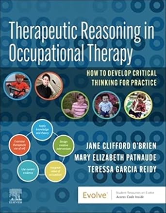 Therapeutic Reasoning in Occupational Therapy: How to develop critical ...