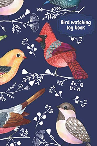 Bird watching log book: Ultimate bird watching journal for kids and ...