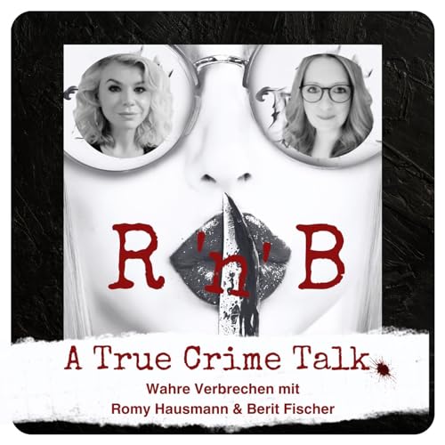 Amazon.com: R 'n' B - A True Crime Talk : Romy Hausmann & Berit Fischer ...