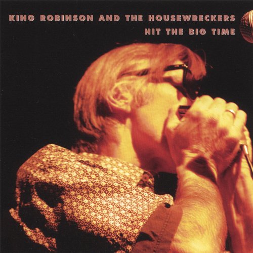 Play Hit The Big Time by King Robinson & the Housewrecker's on Amazon ...