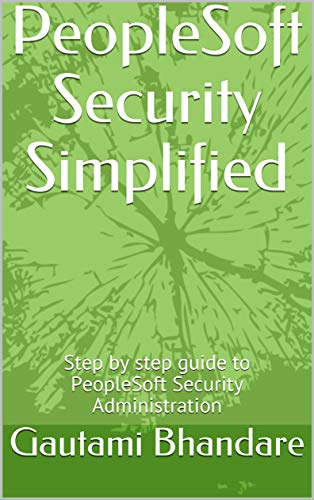 Amazon.com: PeopleSoft Security Simplified: Step by step guide to ...