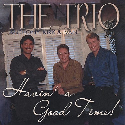 Havin a Good Time by Trio - Amazon.com Music