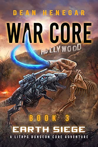 War Core, Book 3: Earth Siege eBook : Henegar, Dean, Mangialardi ...