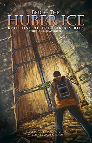 Amazon.com: Below The Huber Ice eBook : Kitchen, Lucas, Lucas, Benjamin ...