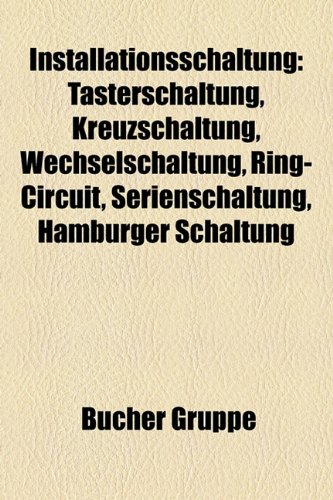 Installationsschaltung: Tasterschaltung, Kreuzschaltung ...