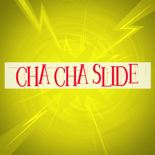 Cha Cha Slide song by Mr. C from Mr. C Presents The Cha-cha Slide ...