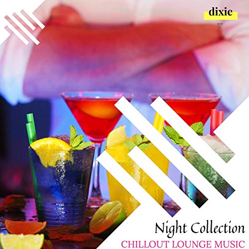 Play Night Collection - Chillout Lounge Music by The Redd One, Dixon ...