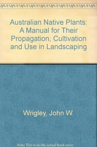 Amazon.co.jp: Australian Native Plants: A Manual for Their Propagation ...