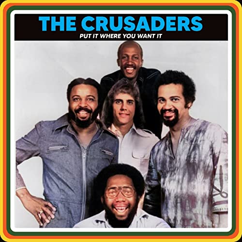 Put It Where You Want It (Live (Remastered)) by The Crusaders on Amazon ...