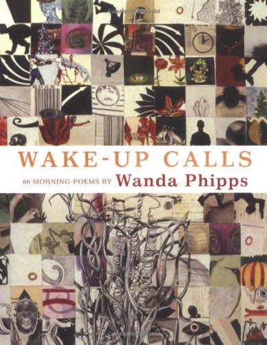 Wake-Up Calls: 66 Morning Poems: Phipps, Wanda: 9781932360318: Books ...